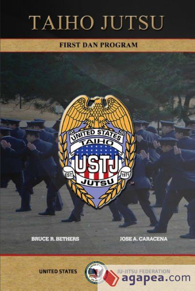 TAIHO JUTSU - FIRST DAN PROGRAM - BRUCE R. BETHERS,BRUCE RBETHERS,JOSE ...