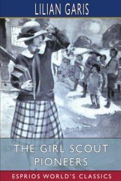 THE GIRL SCOUT PIONEERS (ESPRIOS CLASSICS) - LILIAN GARIS - 9781006744006