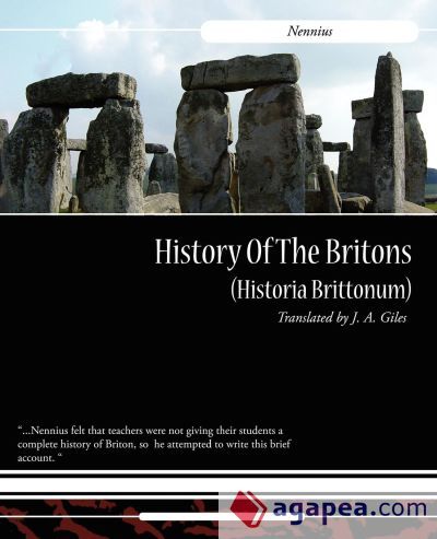 HISTORY OF THE BRITONS (HISTORIA BRITTONUM) - NENNIUS - 9781604249378