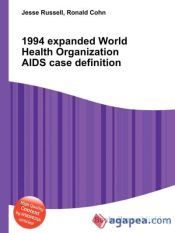1994 EXPANDED WORLD HEALTH ORGANIZATION AIDS CASE DEFINITION - COHN ...