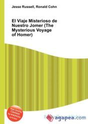 EL VIAJE MISTERIOSO DE NUESTRO JOMER (THE MYSTERIOUS VOYAGE OF HOMER ...