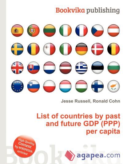LIST OF COUNTRIES BY PAST AND FUTURE GDP (PPP) PER CAPITA - 9785513291886