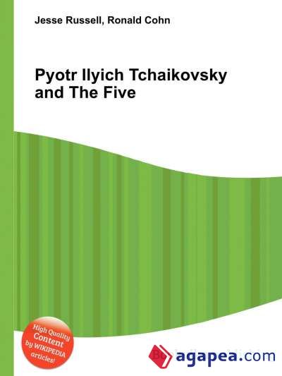 PYOTR ILYICH TCHAIKOVSKY AND THE FIVE - COHN, RONALD, RUSSELL, JESSE ...