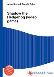 SHADOW THE HEDGEHOG (VIDEO GAME) - COHN, RONALD, RUSSELL, JESSE ...