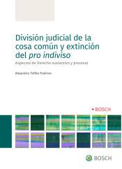 DIVISION JUDICIAL DE LA COSA COMUN Y EXTINCION DEL PRO INDIVISO ...