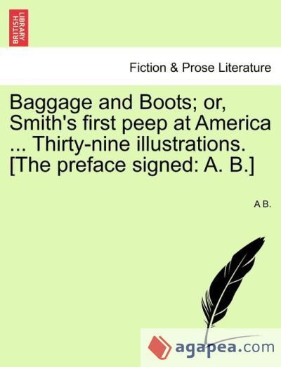 BAGGAGE AND BOOTS; OR, SMITH'S FIRST PEEP AT AMERICA ... THIRTY-NINE ...