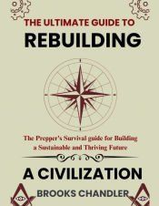 THE ULTIMATE GUIDE TO REBUILDING A CIVILIZATION - 9798230555001