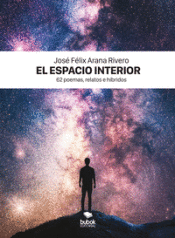 EL ESPACIO INTERIOR - JOSE FELIX ARANA RIVERO - 9788468586762