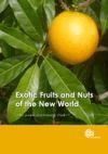 EXOTIC FRUITS AND NUTS OF THE NEW WORLD - ODILO DUARTE; ROBERT PAULL ...