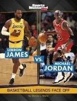 LEBRON JAMES VS. MICHAEL JORDAN: BASKETBALL LEGENDS FACE OFF - DIONNA L ...