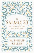 EL SALMO 23: EN LAS MANOS DEL BUEN PASTOR / A SHEPHERD LOOKS AT PSALM ...