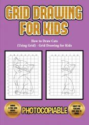 HOW TO DRAW CATS (USING GRID) - GRID DRAWING FOR KIDS - JAMES MANNING ...