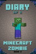 MINECRAFT: DIARY OF A MINECRAFT ZOMBIE BOOK 2: EXTRAORDINARY ...