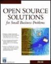 OPEN SOURCE SOLUTIONS FOR SMALL BUSINESS PROBLEMS BOOK/CD PACKAGE - J ...