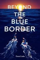 BEYOND THE BLUE BORDER - DORIT LINKE - 9781623541774