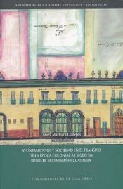 AYUNTAMIENTOS Y SOCIEDAD EN EL TRANSITO DE LA EPOCA COLONIAL AL SIGLO ...