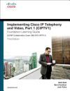 IMPLEMENTING CISCO IP TELEPHONY AND VIDEO, PART 1 (CIPTV1) FOUNDATION LEARNING GUIDE (CCNP ...