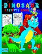 DINOSAUR ACTIVITY BOOK FOR KIDS: 63 ACTIVITY PAGES, DOT TO DOT, MAZES ...