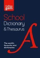 COLLINS GEM SCHOOL DICTIONARY & THESAURUS: TRUSTED SUPPORT FOR LEARNING ...