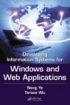 DEVELOPING WINDOWS-BASED AND WEB-ENABLED INFORMATION SYSTEMS - NONG YE - 9781439860595