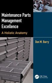 MAINTENANCE PARTS MANAGEMENT EXCELLENCE: A HOLISTIC ANATOMY - DON M ...
