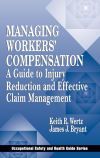 MANAGING WORKERS' COMPENSATION: A GUIDE TO INJURY REDUCTION AND ...