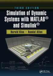 SIMULATION OF DYNAMIC SYSTEMS WITH MATLAB(R) AND SIMULINK(R) - HAROLD KLEE; RANDAL ALLEN ...