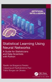 STATISTICAL LEARNING USING NEURAL NETWORKS: A GUIDE FOR STATISTICIANS AND DATA SCIENTISTS WITH ...