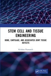 STEM CELL AND TISSUE ENGINEERING: BONE, CARTILAGE, AND ASSOCIATED JOINT ...