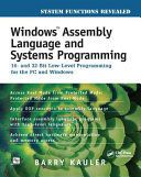 WINDOWS ASSEMBLY LANGUAGE AND SYSTEMS PROGRAMMING: 16- AND 32-BIT LOW-LEVEL PROGRAMMING FOR THE ...