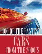 100 OF THE FASTEST CARS FROM THE 2000S - ALEX TROST - 9781492125693