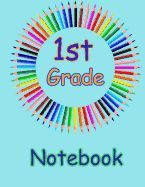 1ST GRADE NOTEBOOK: BACK TO SCHOOL SUPPLIES LINED PAPER WIDE RULED 100 ...
