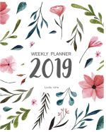 2019 WEEKLY PLANNER: 2019 MONTHLY SCHEDULE ORGANIZER: MY WEEK, GOAL'S ...