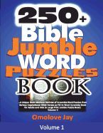 250+ BIBLE JUMBLE WORD PUZZLE BOOK: A SPECIAL BRAIN WORKOUT EXERCISE OF ...