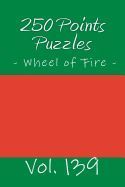 250 POINTS PUZZLES - WHEEL OF FIRE. VOL. 139: 9X 9 PITSTOP. SUDOKU ...