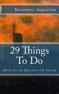 29 THINGS TO DO: IDEAS FOR AN EFFECTIVE JOB SEARCH - ROSEMARY AUGUSTINE - 9780964471108