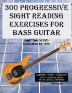 300 PROGRESSIVE SIGHT READING EXERCISES FOR BASS GUITAR LARGE PRINT ...