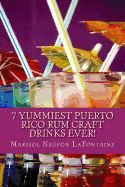 7 YUMMIEST PUERTO RICO RUM CRAFT DRINKS EVER!: WARNING: YOUR COCKTAIL ...