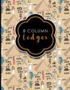 8 COLUMN LEDGER: LEDGER BOOKS, ACCOUNTING LEDGER SHEETS, GENERAL LEDGER ...