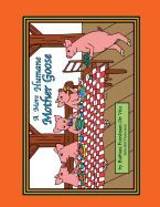 A MORE HUMANE MOTHER GOOSE: A GENTLER RETELLING OF BELOVED MOTHER GOOSE ...