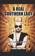 A REAL SOUTHERN LADY: BOBBIE LAMONT #3 - ZELMER WILSON - 9781507890905