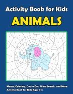 ACTIVITY BOOK FOR KIDS ANIMALS: : FUN ANIMALS THEME ACTIVITIES FOR KIDS ...