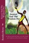 ANANSI AND THE WISDOM POT: AN AFRICAN FOLK TALE BOOK, SET IN THE ...