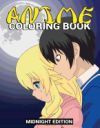 ANIME COLORING BOOK MIDNIGHT EDITION: A JAPANESE MANGA COLORING BOOK ...