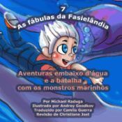 AS FABULAS DA FASIELANDIA - 7: AVENTURAS EMBAIXO D'AGUA E A BATALHA COM ...