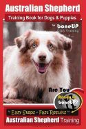 AUSTRALIAN SHEPHERD TRAINING BOOK FOR DOGS & PUPPIES BY BONEUP DOG ...