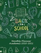 BACK TO SCHOOL: MONTHLY PLANNER ACADEMIC 2020-2021: TWO YEAR ACADEMIC ...