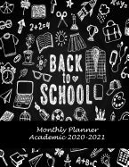 BACK TO SCHOOL: MONTHLY PLANNER ACADEMIC 2020-2021: TWO YEAR ACADEMIC ...