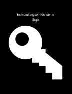 BECAUSE KEYING HIS CAR IS ILLEGAL: FUNNY BREAK UP/DIVORCE/RELATIONSHIP ...