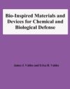 BIO-INSPIRED MATERIALS AND DEVICES FOR CHEMICAL AND BIOLOGICAL DEFENSE ...